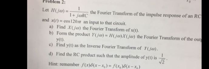Solved Let H(j omega) = 1/1 + j omega RC the Fourier | Chegg.com