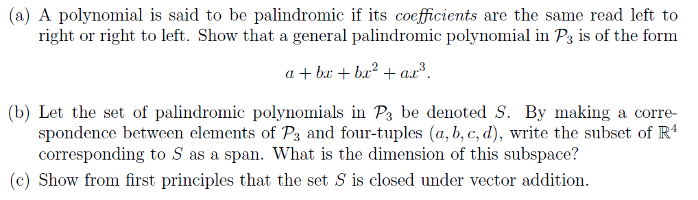 Solved A Polynomial Is Said To Be Palindromic If Its 