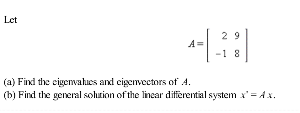 Solved Let 29 1 8 (a) Find the eigenvalues and eigenvectors | Chegg.com