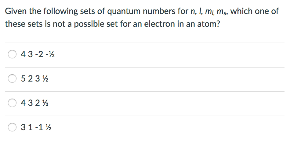 Solved Given the following sets of quantum numbers for n, l, | Chegg.com
