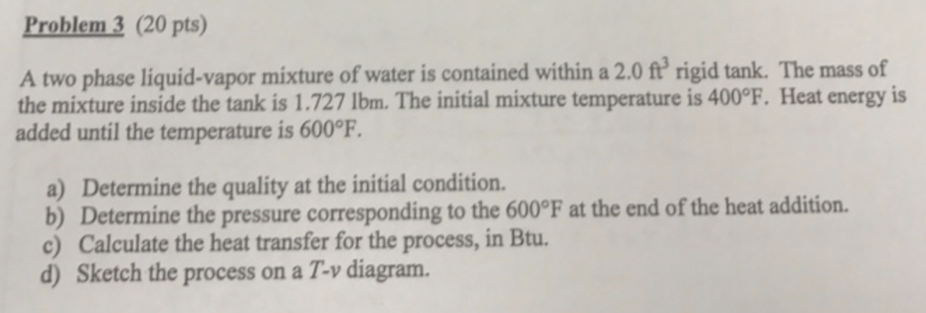 Solved A two phase liquid-vapor mixture of water is | Chegg.com