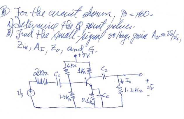 Solved For the circuit shown, beta = 180. Determine the Q | Chegg.com
