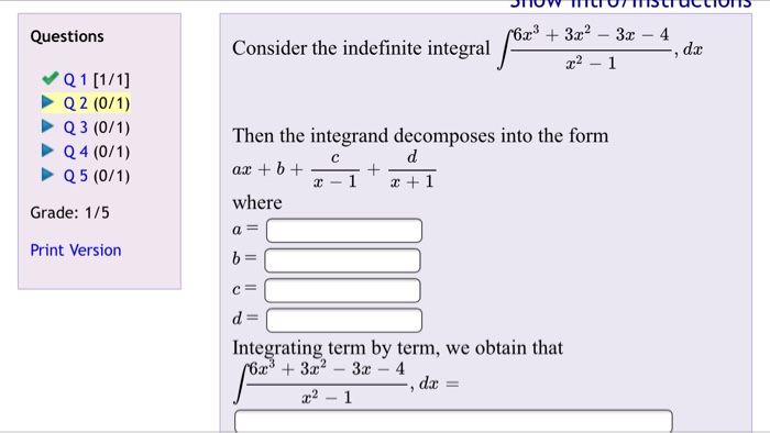 Solved Consider the indefinite integral integral 6x^3 + 3x^2 | Chegg.com Solved Consider the indefinite integral integral 6x^3 + 3x^2 | Chegg.com