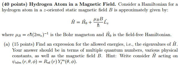 (40 points) Hydrogen Atom in a Magnetic Field. | Chegg.com