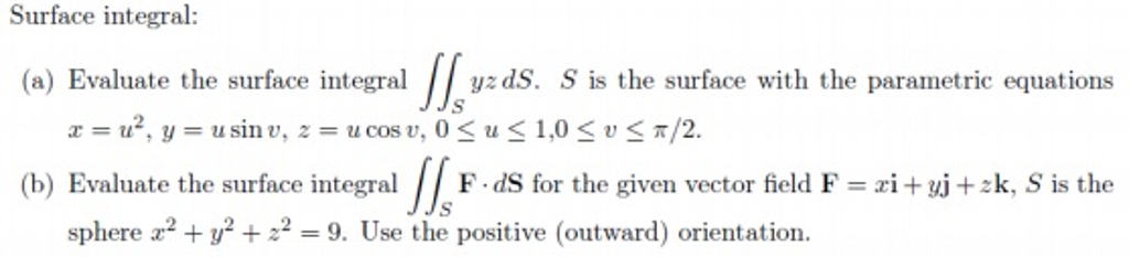 Solved Evaluate the surface integral double integral yz dS. | Chegg.com