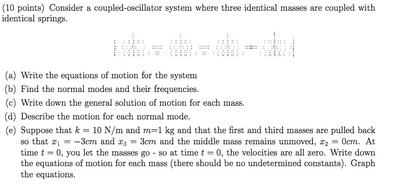 Solved (10 points) Consider a coupled-oscillator system | Chegg.com