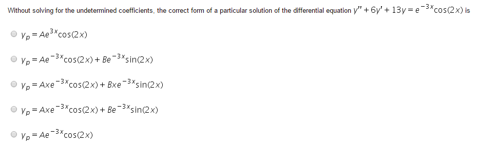 Solved Without solving for the undetermined coefficients, | Chegg.com
