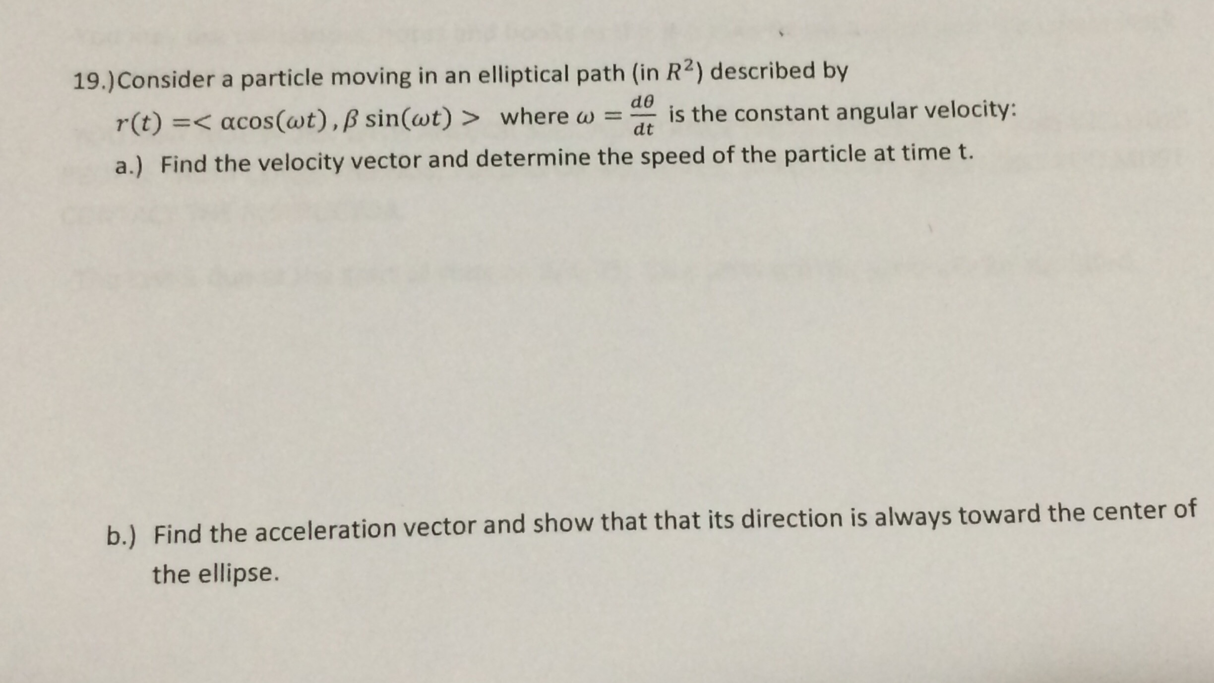 Solved 19.)Consider a particle moving n an elliptical path | Chegg.com