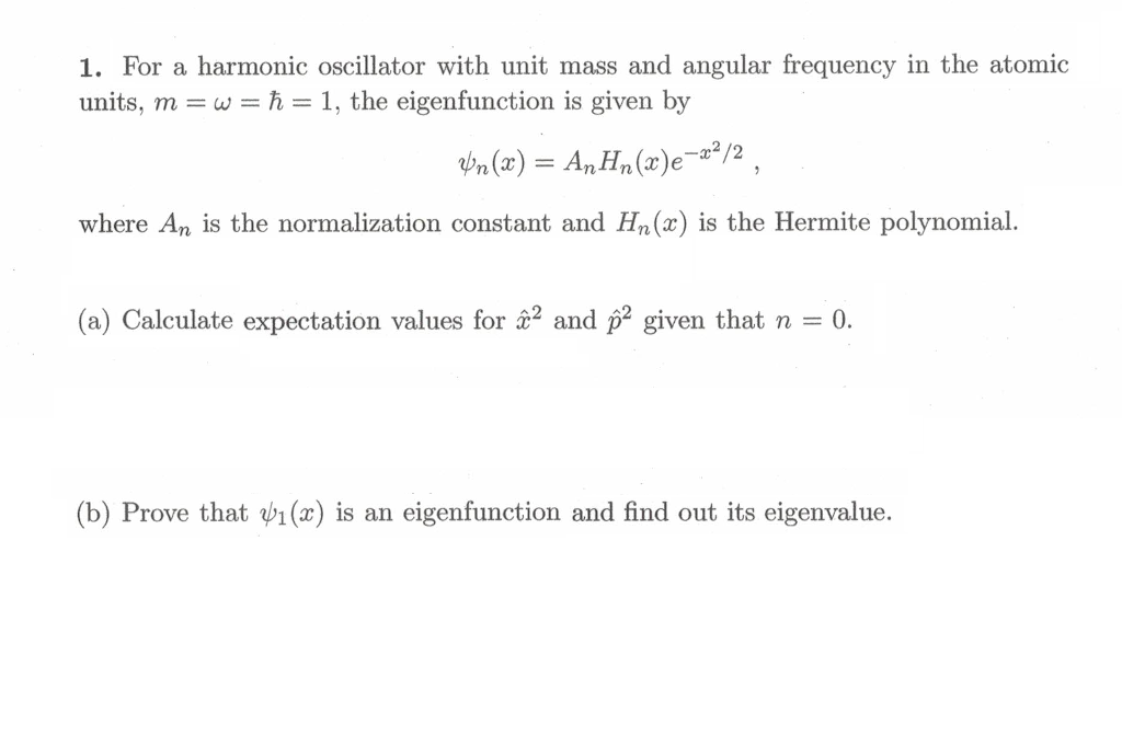 Solved 1. For a harmonic oscillator with unit mass and | Chegg.com
