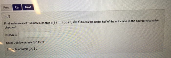 Solved Prev Up Next Find an interval of t-values such c(t) | Chegg.com