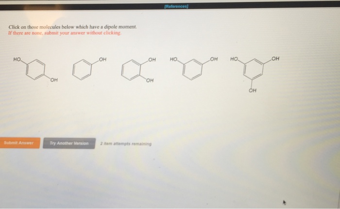 Solved Click on those molecules below which have a dipole | Chegg.com