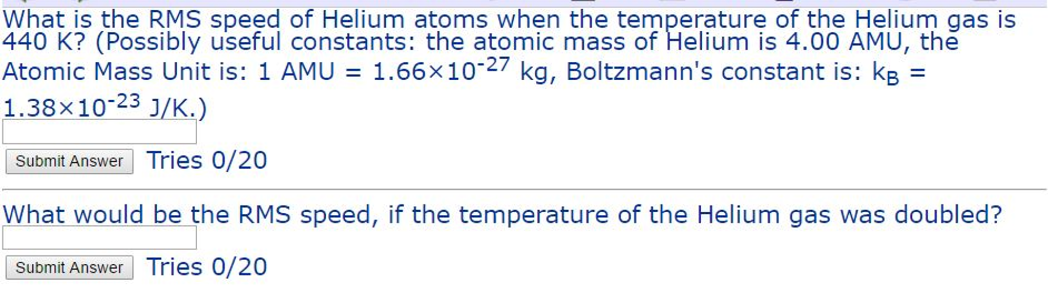 Solved What is the RMS speed of Helium atoms when the | Chegg.com