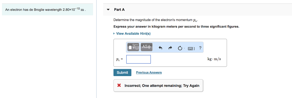 Solved An Electron Has De Broglie Wavelength 2 80x10 1 M