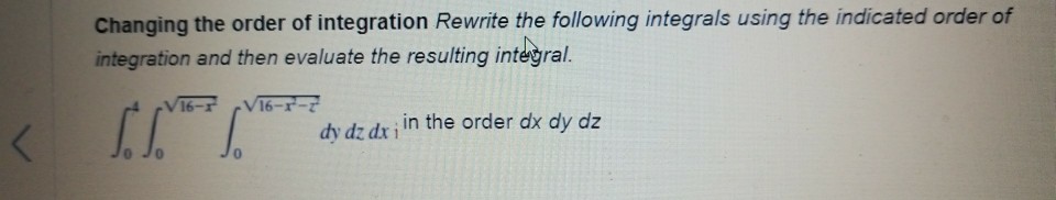 Solved Changing the order of integration Rewrite the | Chegg.com