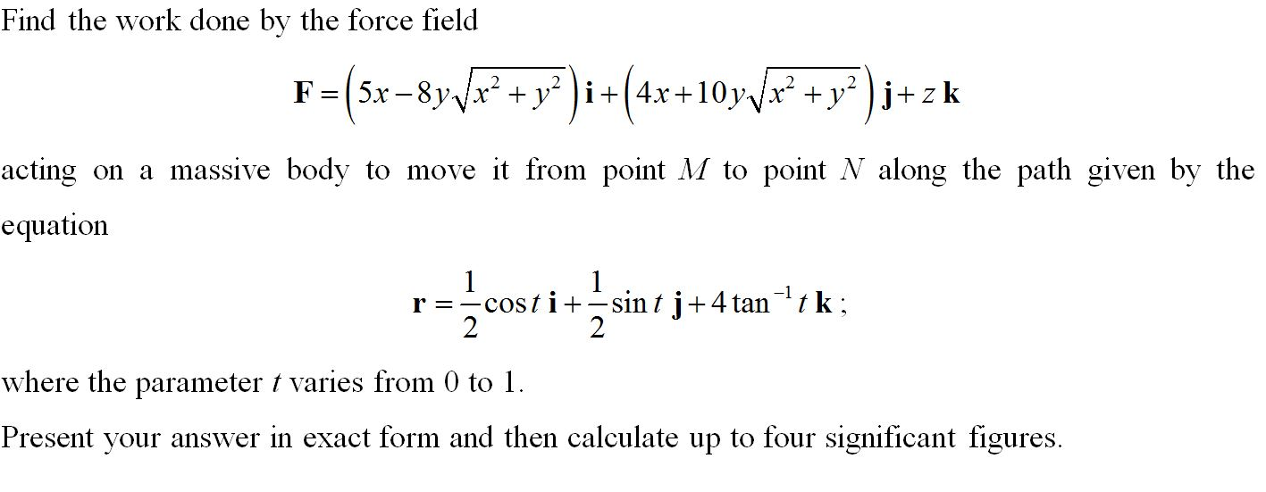 Solved Find the work done by the force field F = (5x - 8y | Chegg.com