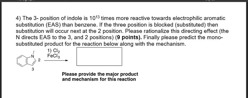 Solved The 3- position of indole is 1013 times more reactive | Chegg.com