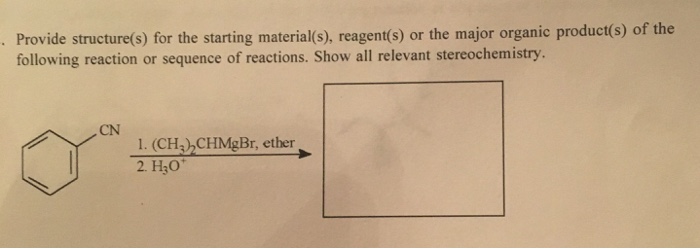 Solved Provide structure(s) for the starting material(s), | Chegg.com Solved Provide structure(s) for the starting material(s), | Chegg.com