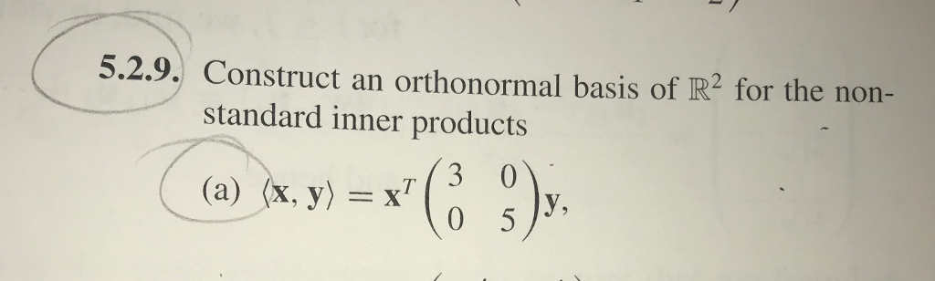 Solved 5.2.9. Construct an orthonormal basis of R2 for the | Chegg.com