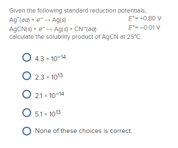 Solved Given the following standard reduction potentials. | Chegg.com