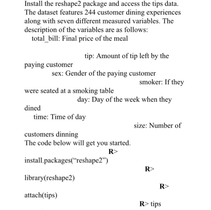 Solved Install the reshape2 package and access the tips | Chegg.com