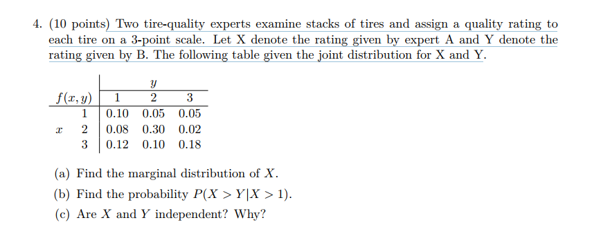 Solved 4. (10 points) Two tire-quality experts examine | Chegg.com Solved 4. (10 points) Two tire-quality experts examine | Chegg.com