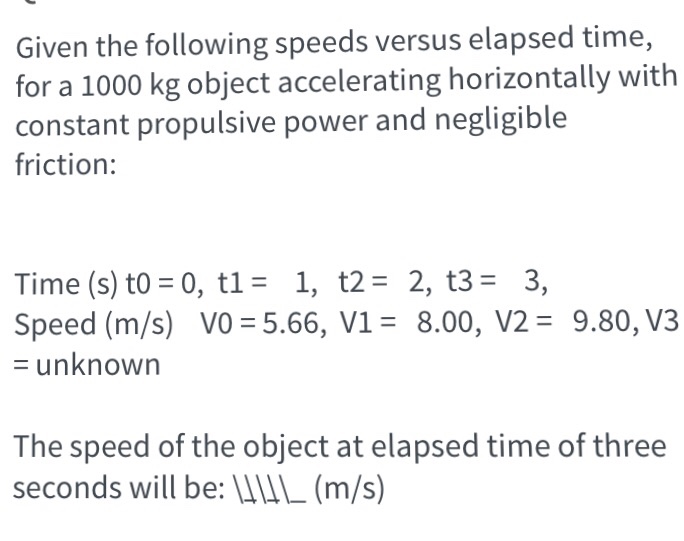 Solved Given the following speeds versus elapsed time, for a | Chegg.com