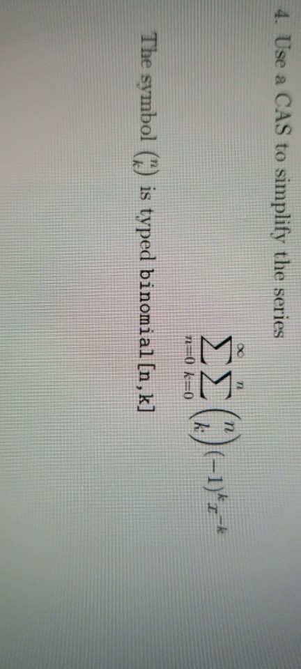 Solved 4. Use a CAS to simplify the series oOn The symbol () | Chegg.com