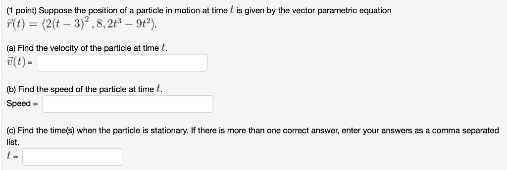 Solved 1 Point Suppose The Position Of A Particle In