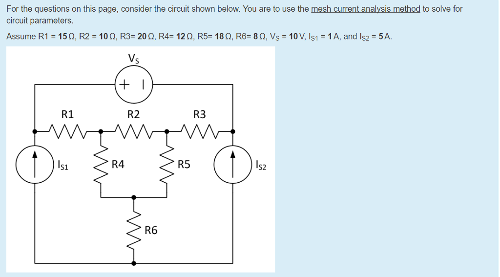 Solved You are to use the mesh current analysis method to | Chegg.com