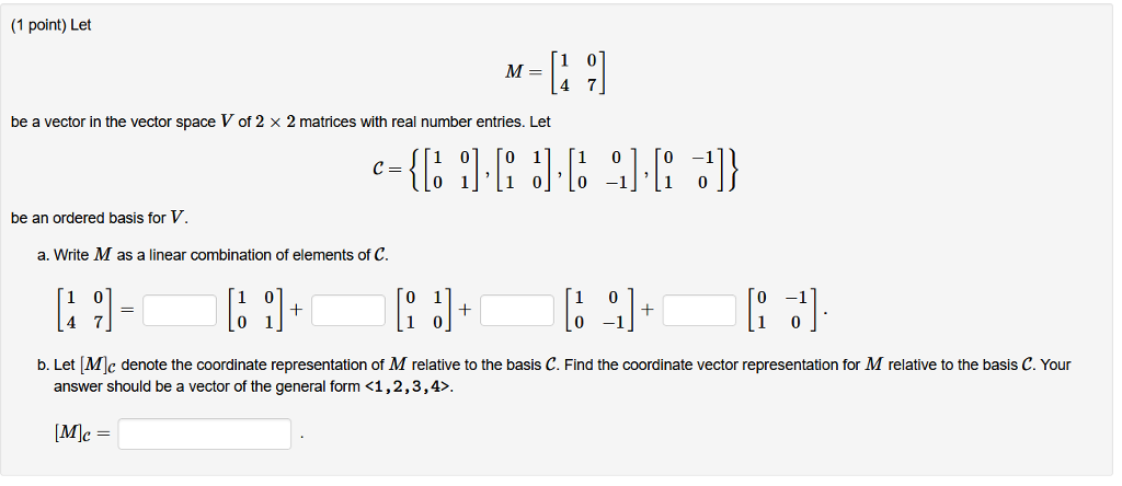 Solved (1 point) Let M-1 0 be a vector in the vector space V | Chegg.com
