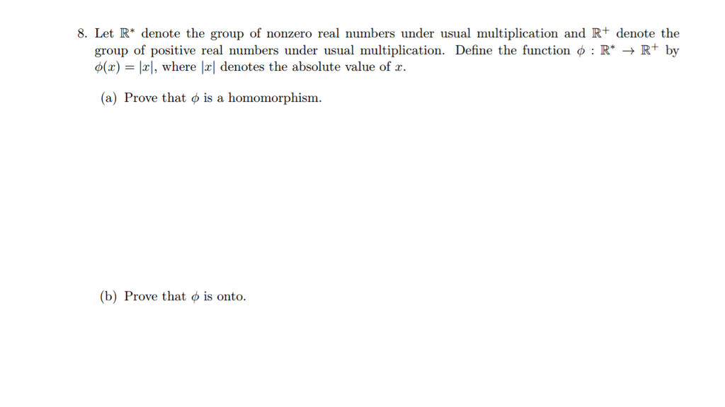 Solved Let R* denote the group of nonzero real numbers under | Chegg.com
