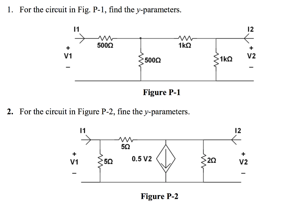 Solved 1. For the circuit in Fig. P-1, find the y-parameters | Chegg.com