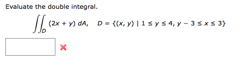 Solved Evaluate the double integral. JD | Chegg.com
