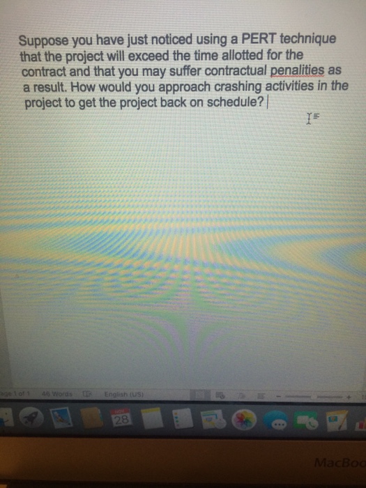 Solved Suppose you have just noticed using a PERT technique | Chegg.com