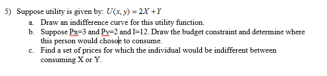 Solved Suppose Utility Is Given By U X Y 2x Y A Draw