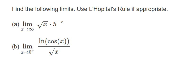 Solved Find The Following Limits Use Lhôpitals Rule If