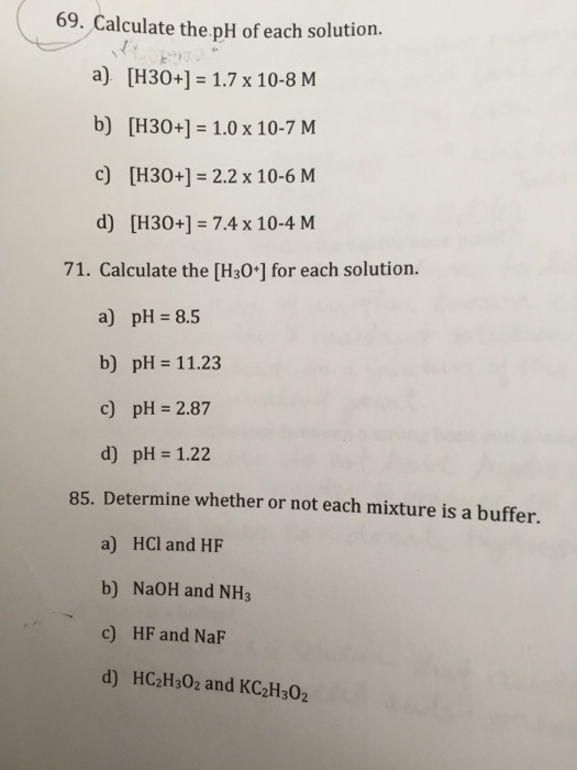 Solved Calculate the pH of each solution. a) [H30+] = 1.7 x | Chegg.com