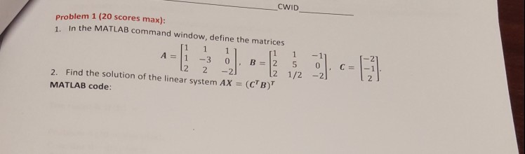 Solved CWID problem 1 (20 scores max): 1. In the MATLAB | Chegg.com
