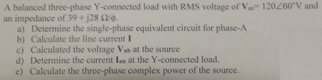 Solved A balanced three-phase Y-connected load with RMS | Chegg.com