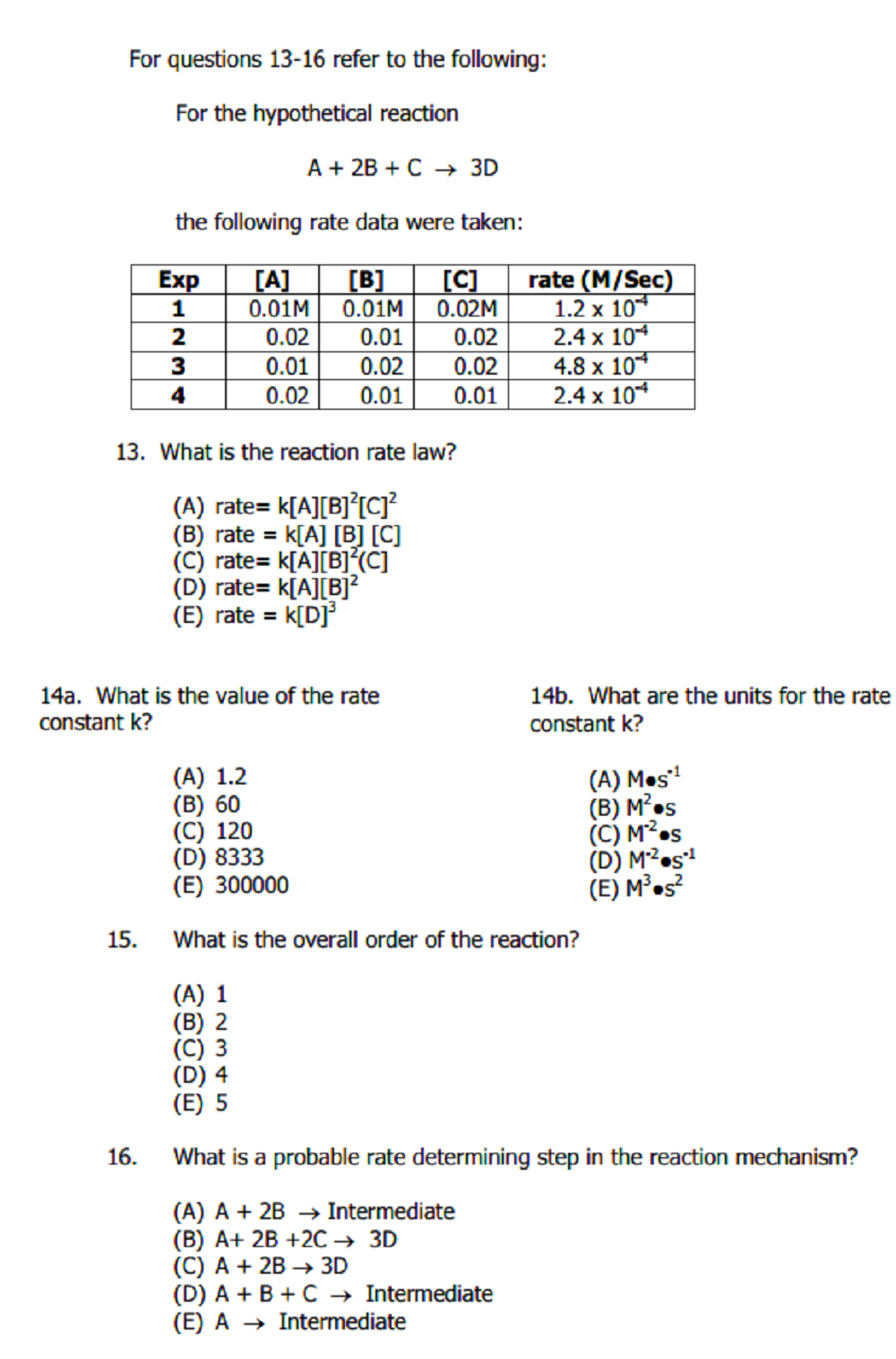 Solved For the hypothetical reaction A + 2B + C rightarrow | Chegg.com