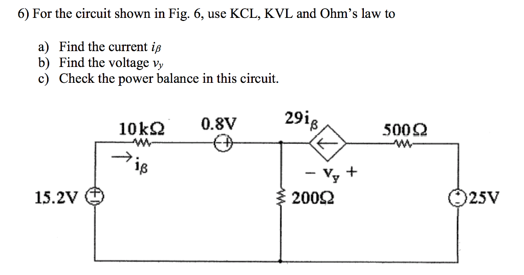 Solved For the circuit shown in Fig. 6, use KCL, KVL and | Chegg.com