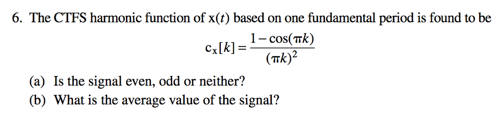 Solved The CTFS harmonic function of x(t) based on one | Chegg.com