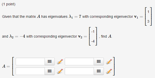 Solved Given that the matrix A has eigenvalues lambda_1 = 7 | Chegg.com