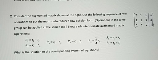 Solved 2. Consider the augmented matrix shown at the right. | Chegg.com