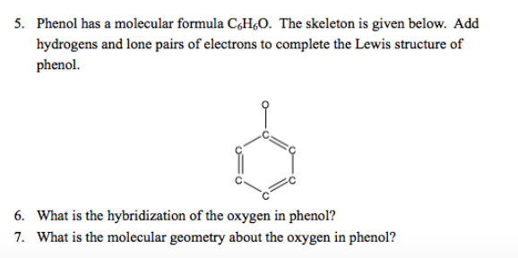 Solved 5. Phenol has a molecular formula C&H6O. The skeleton | Chegg.com