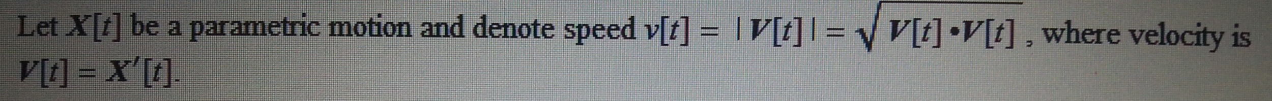 Solved Let X[t] be a parametric motion and denote speed v[t] | Chegg.com