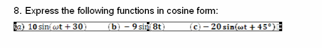 Solved 8. Express the following functions in cosine form: | Chegg.com