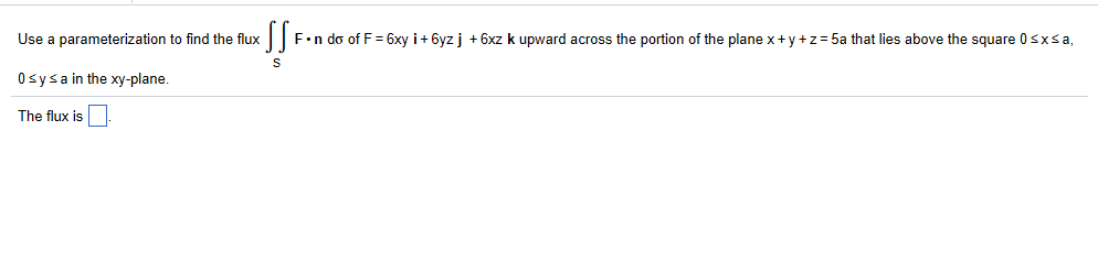 Solved Use a parameterization to find the flux | Chegg.com
