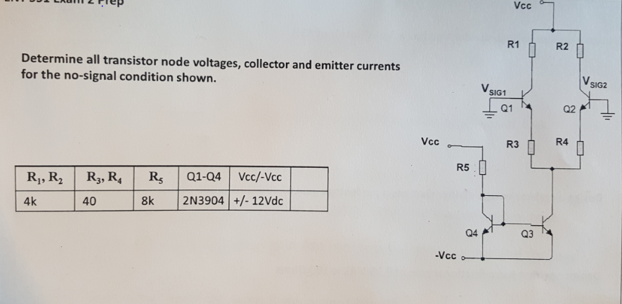 Solved Vcc R1 R2 Determine all transistor node voltages, | Chegg.com