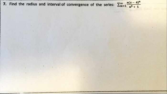 Solved Find the radius and interval of convergence of the | Chegg.com